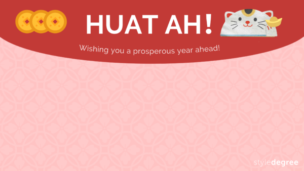 Huat Ah Zoom Virtual Background by Style Degree - Style Degree